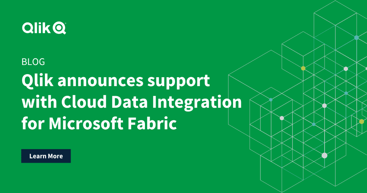Qlik Announces Support with Cloud Data Integration for Microsoft Fabric | Qlik Blog