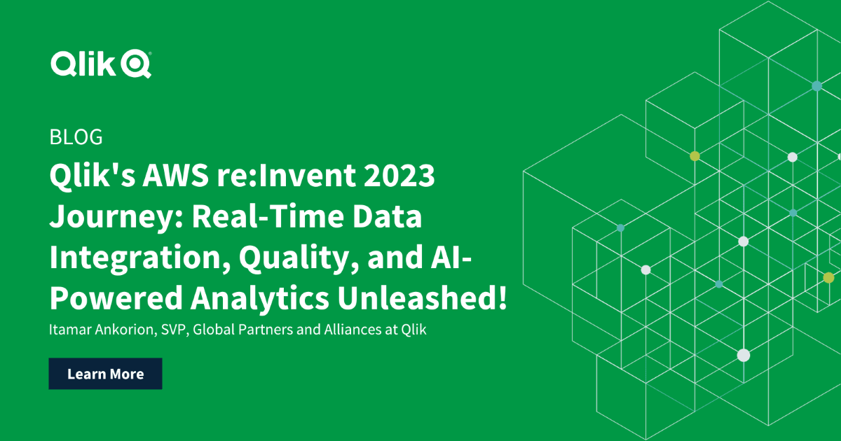 Qlik's AWS re:Invent 2023 Journey: Real-Time Data Integration, Quality, and AI-Powered Analytics ...