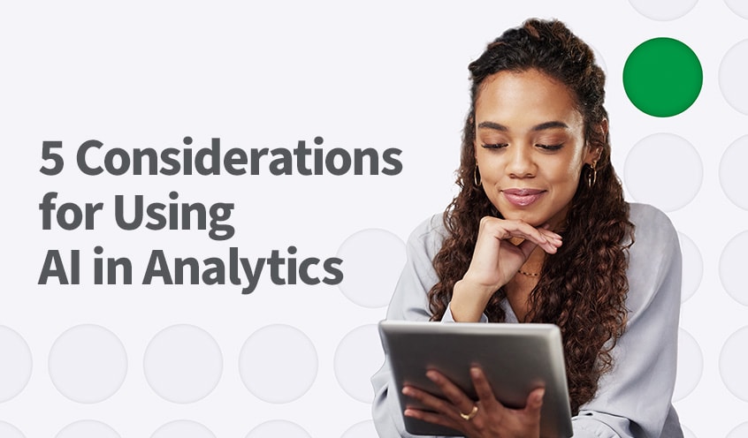 5 Considerations for Using AI in Analytics | Qlik