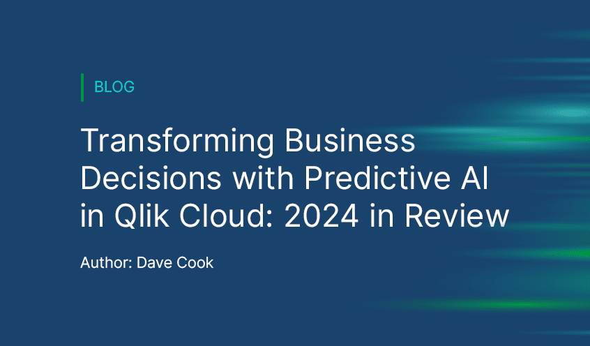 Transforming Business Decisions with Predictive AI in Qlik Cloud: 2024 in Review | Qlik Blog