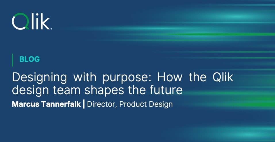 Designing with purpose: How the Qlik design team shapes the future ...