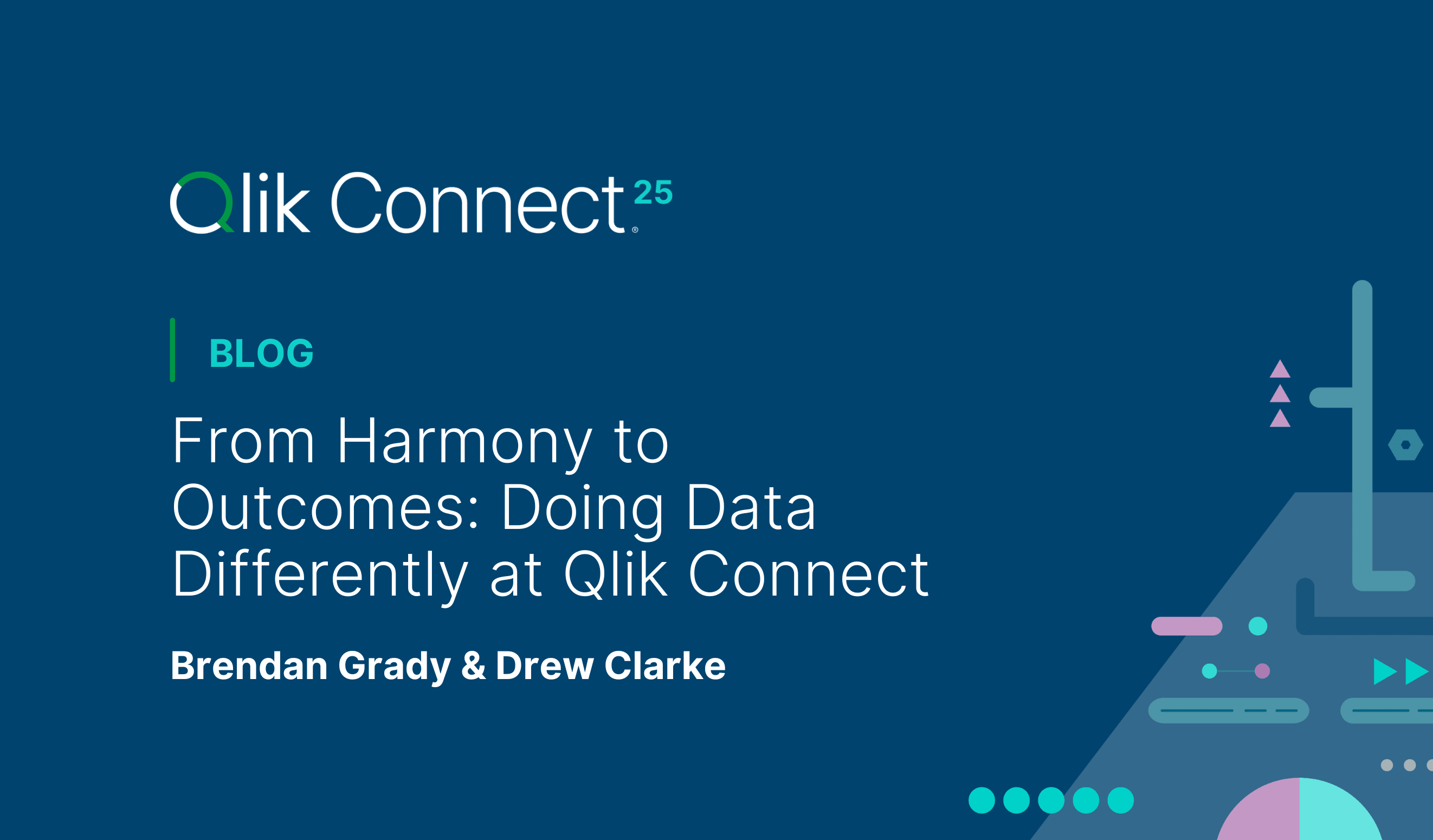 From Harmony to Outcomes: Doing Data Differently at Qlik Connect | Qlik Blog