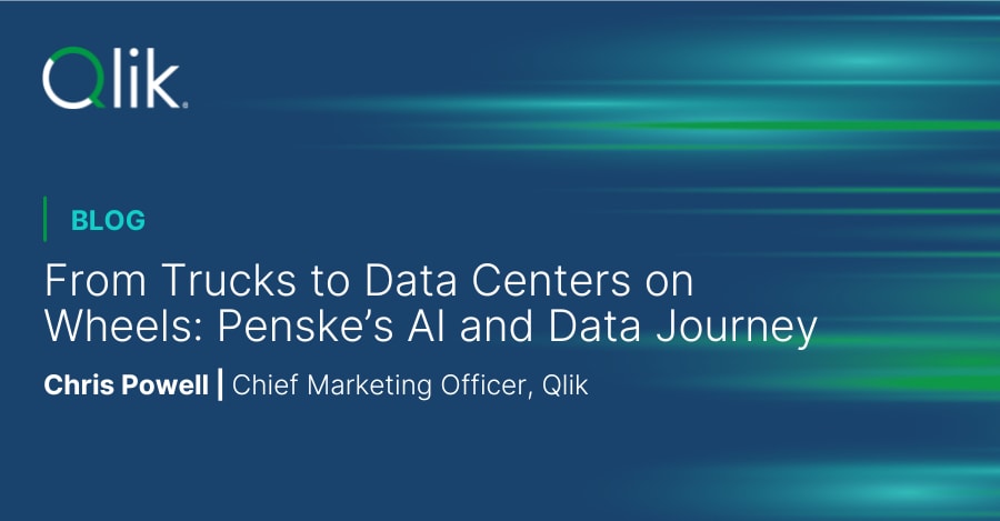 From Trucks to Data on Wheels: Penske’s AI and Data Journey | Qlik Blog