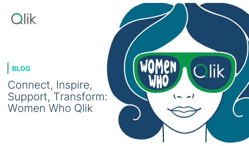 Connect, Inspire, Support, Transform: Women Who Qlik | Qlik Blog